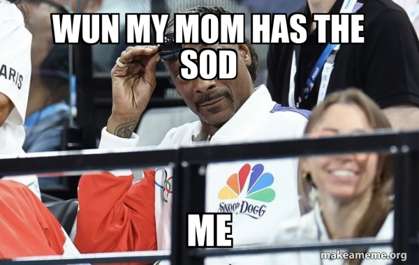 wun my mom has the sod me - Snoop Dogg Sunglasses at Olympics Meme ...