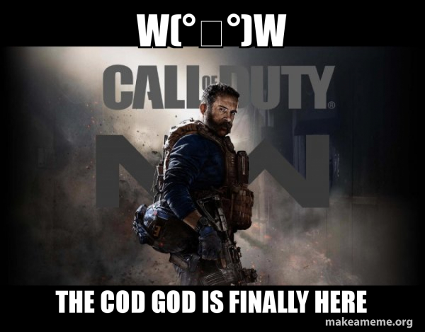 w(Â°ï½ Â°)w The cod God is finally here - Call of Duty (COD) - Modern ...