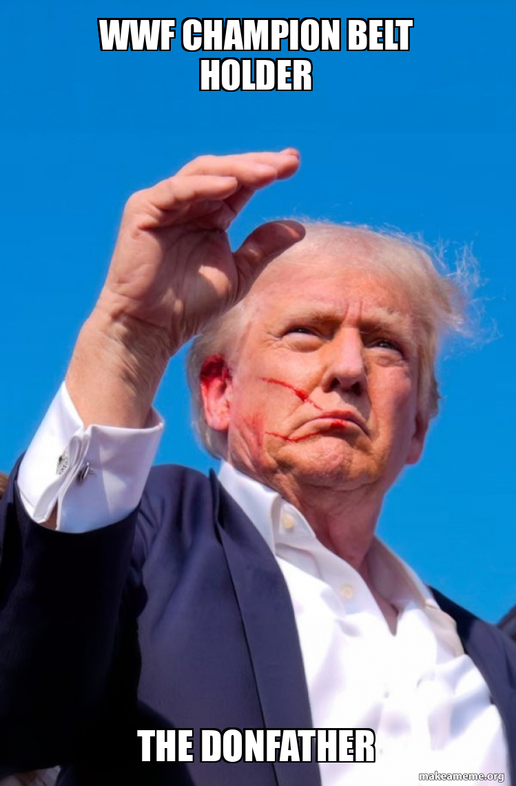 wwf champion belt holder the donfather - Trump Shot Meme Generator