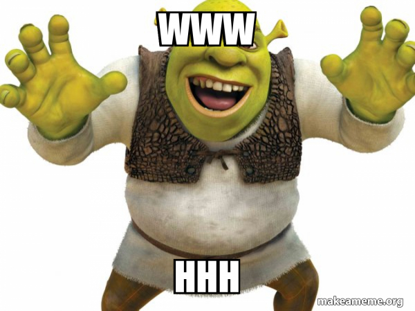 www hhh - Shrek Meme Generator