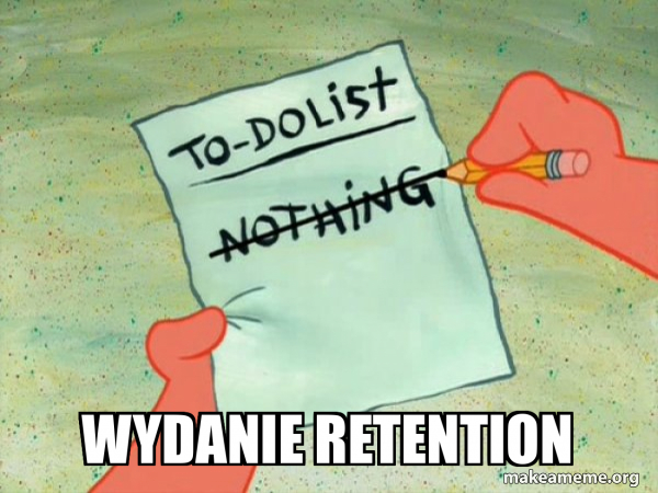 Wydanie Retention - TO-DO List Meme Generator