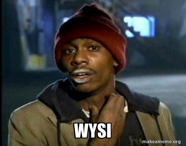 WYSI - Dave Chappelle Junkie Y'all Got Anymore of Meme Generator