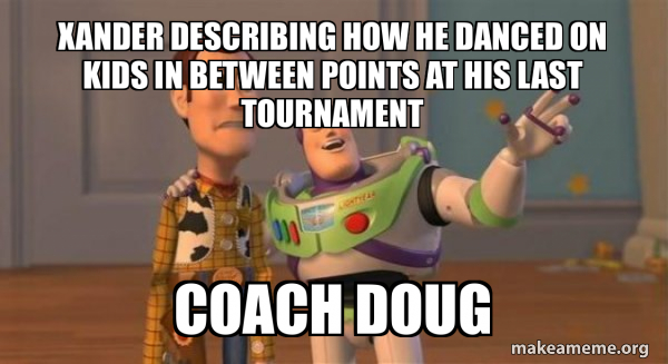 Xander describing how he danced on kids in between points at his last ...