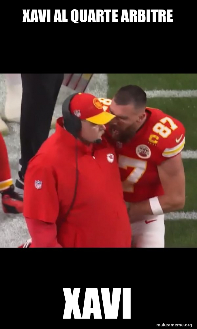 Xavi al quarte arbitre Xavi - Travis Kelce and Coach Meme Generator