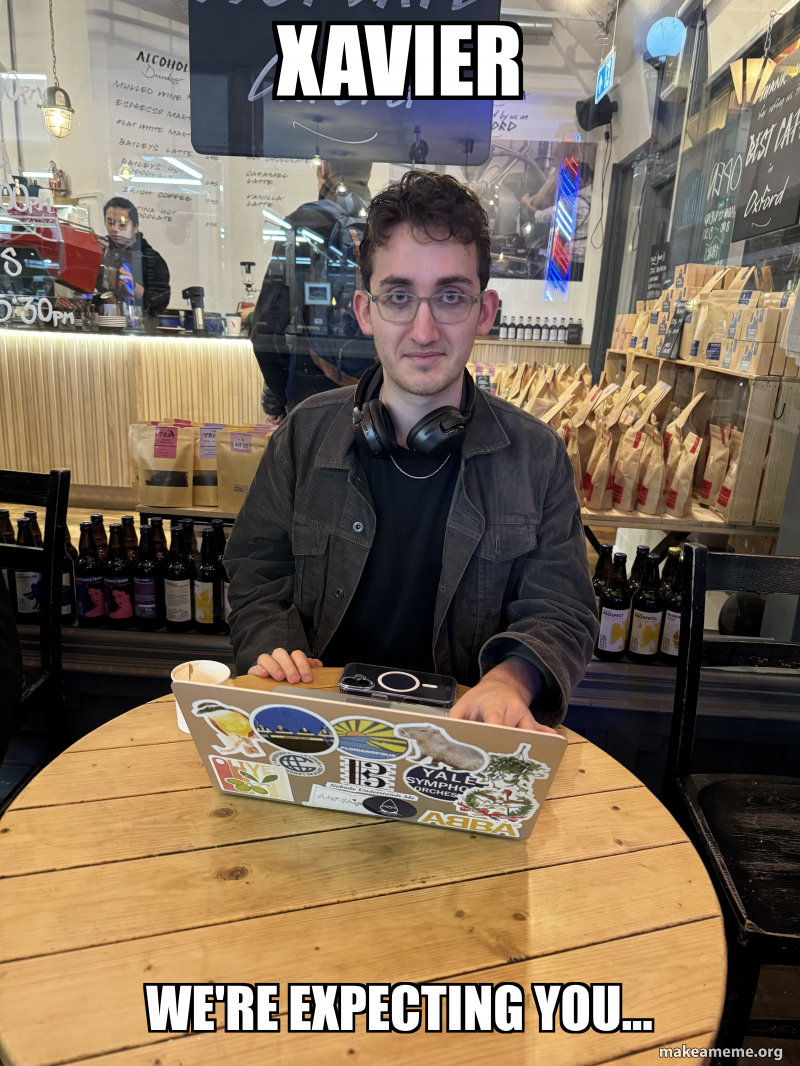 Xavier We're expecting you... Meme Generator