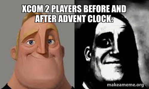 XCOM 2 Players before and after advent clock: - Xcom 2's Advent clock ...