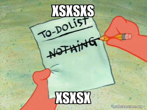 xsxsxs xsxsx - TO-DO List Meme Generator