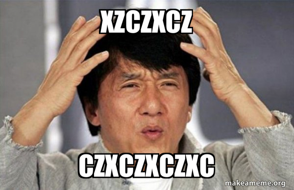 xzcZXcz cZXcZXcZXC - Jackie Chan Why? Meme Generator