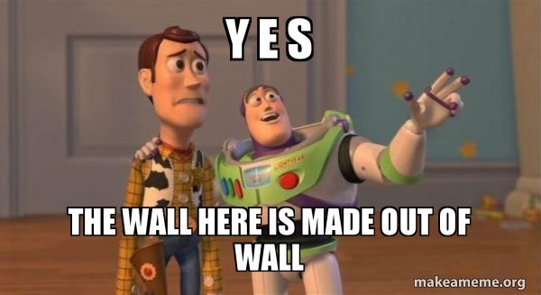 Y E S THE WALL HERE IS MADE OUT OF WALL - Buzz and Woody (Toy Story ...