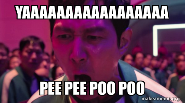 YAAAAAAAAAAAAAAAAA PEE PEE POO POO - I've Played These Games Before ...