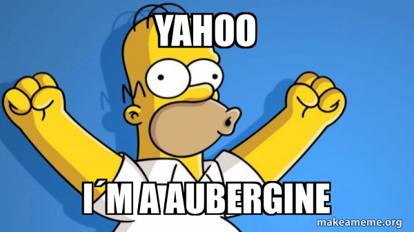 yahoo i´m a aubergine - Happy Homer Meme Generator