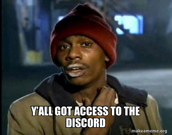 Y’all got access to the discord - Dave Chappelle Junkie Y'all Got ...