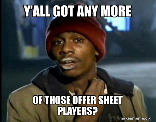 Y’all got any more Of those offer sheet players? - Dave Chappelle Junkie Y'all Got Anymore of ...