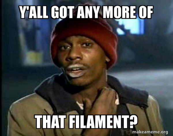 Y'all got any more of that filament? - Dave Chappelle Junkie Y'all Got ...