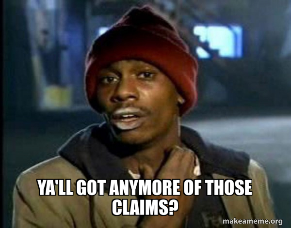ya'll got anymore of those claims? - Dave Chappelle Junkie Y'all Got ...