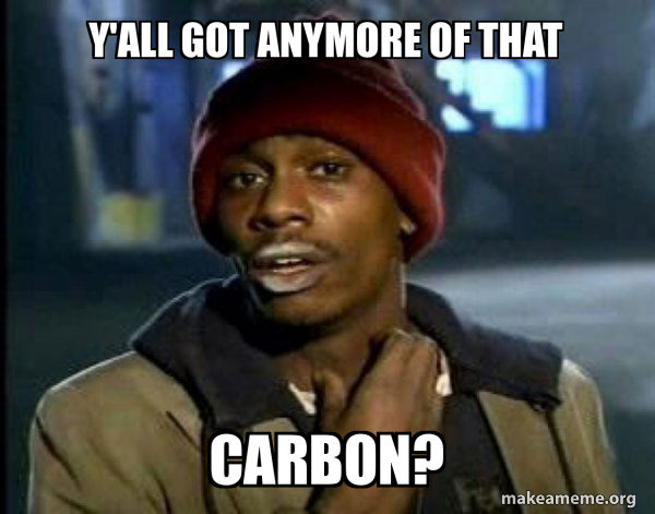 Y'all got anymore of that Carbon? - Dave Chappelle Junkie Y'all Got ...