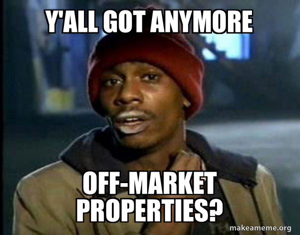 y'all got anymore off-market properties? - Dave Chappelle Junkie Y'all ...