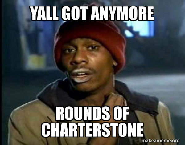 Yall got anymore Rounds of Charterstone - Dave Chappelle Junkie Y'all ...