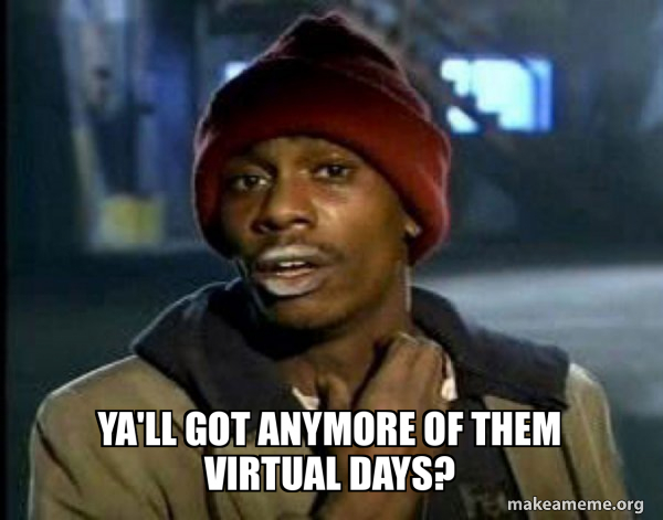 Ya'll got anymore of them Virtual Days? - Dave Chappelle Junkie Y'all ...