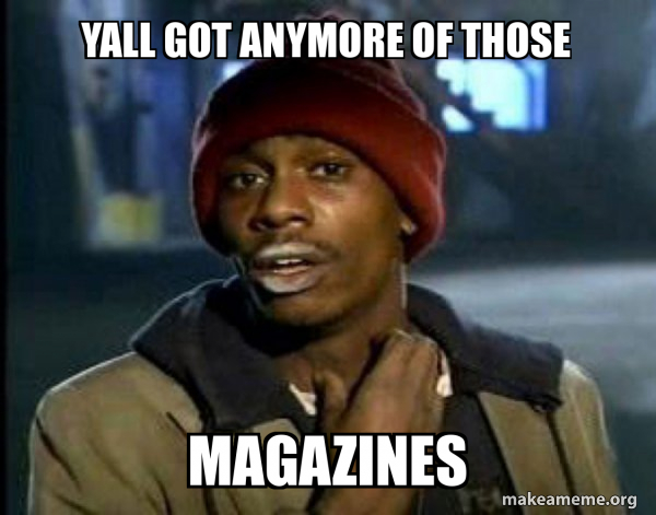 Yall got anymore of those Magazines - Dave Chappelle Junkie Y'all Got ...