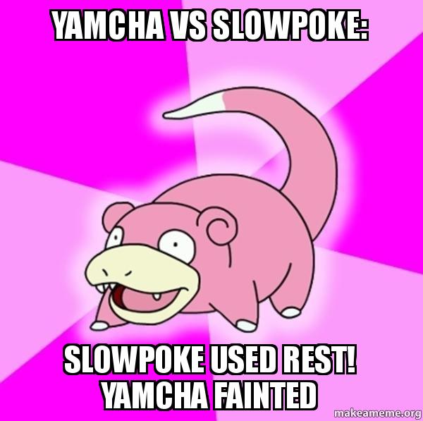 yamcha vs slowpoke: slowpoke used rest! yamcha fainted - Slowpoke the ...