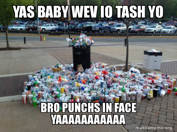 YAS BABY WEV IO TASH YO BRO punchs in face YAAAAAAAAAAA - Canadian ...