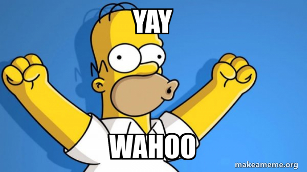 yay wahoo - Happy Homer Meme Generator