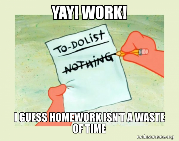 Yay Work Memes Yay For You, Working For Spending Money! Some Of Us