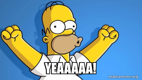 Yeaaaaa! - Happy Homer Meme Generator