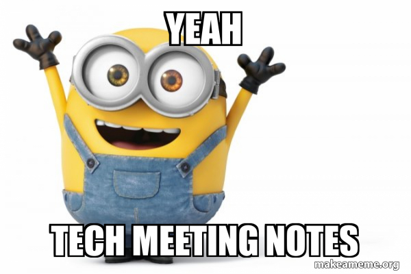 Yeah Tech Meeting Notes - Happy Minion Meme Generator