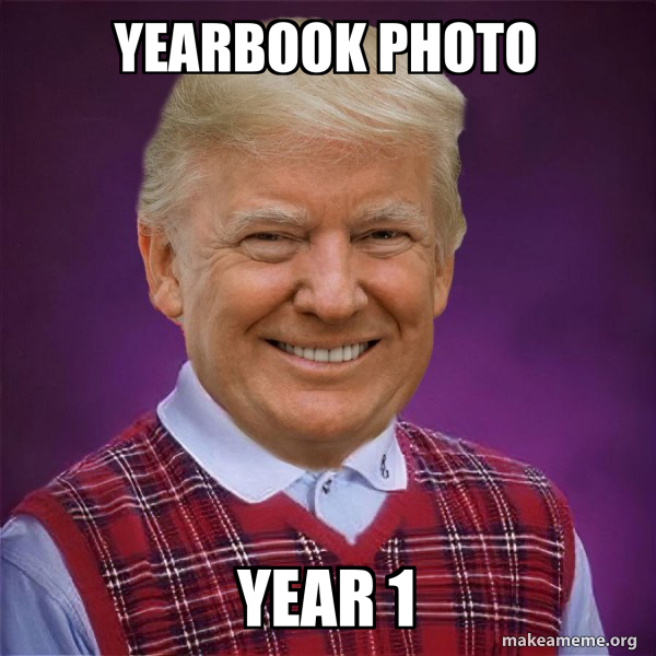 yearbook photo year 1 - Bad Luck Trump Meme Generator