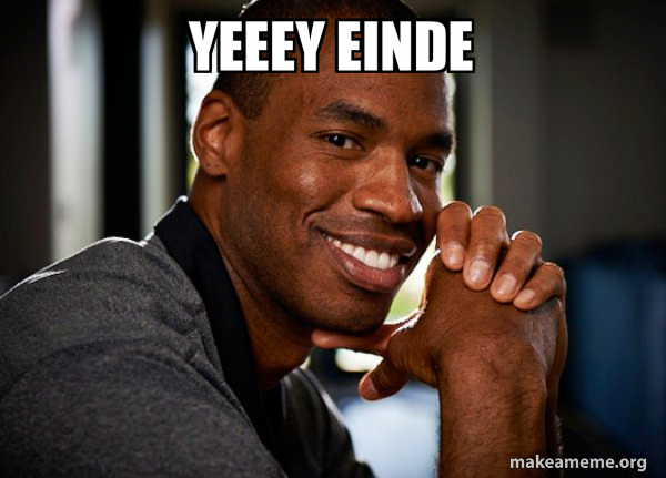 Yeeey einde - Good Guy Jason Meme Generator