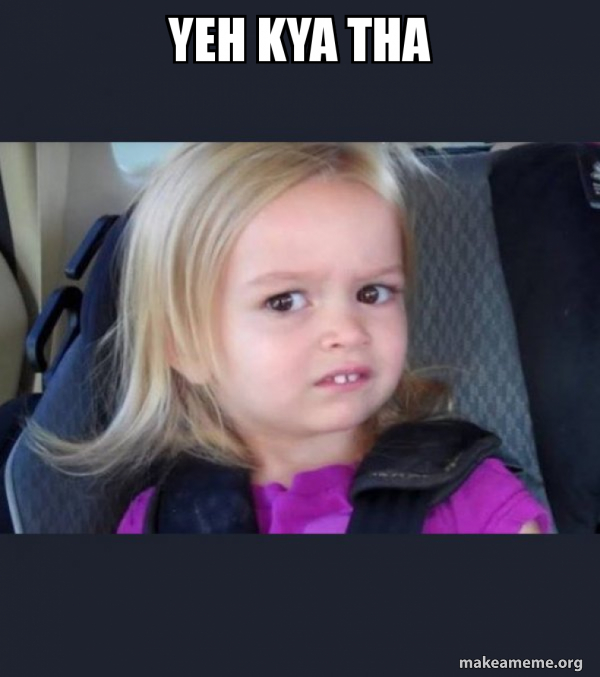 Yeh kya tha - Side-Eyes Chloe Meme Generator