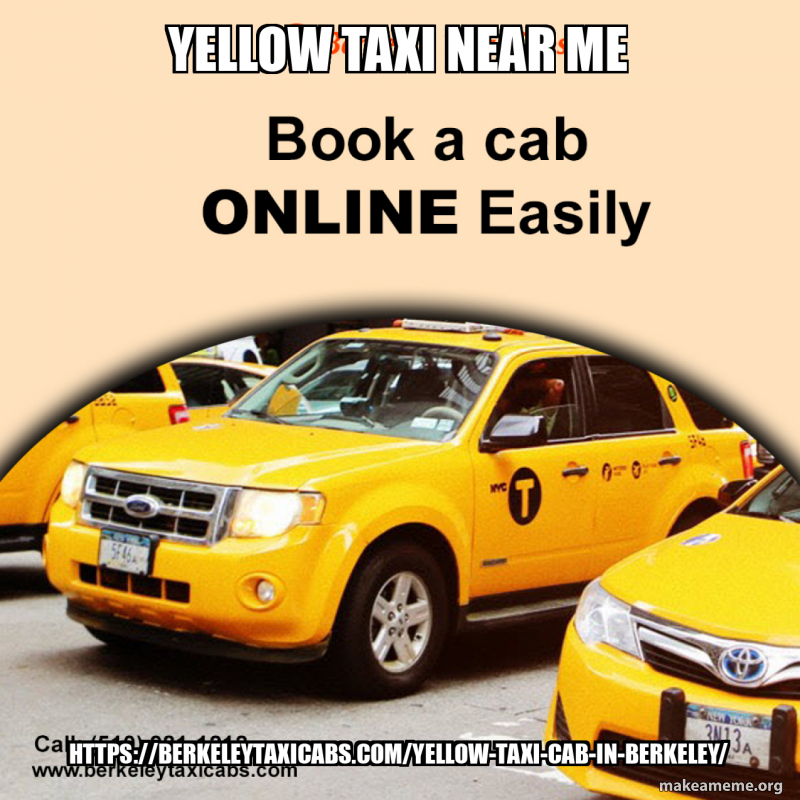 YELLOW TAXI NEAR ME HTTPS://BERKELEYTAXICABS.COM/YELLOW-TAXI-CAB-IN ...