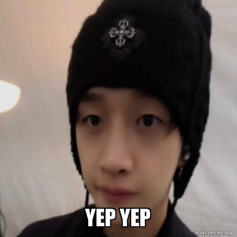 yep yep Meme Generator