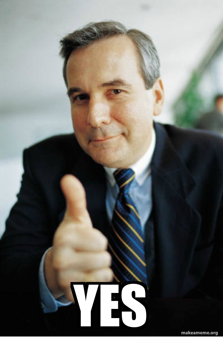 yes - Good Guy Boss Meme Generator