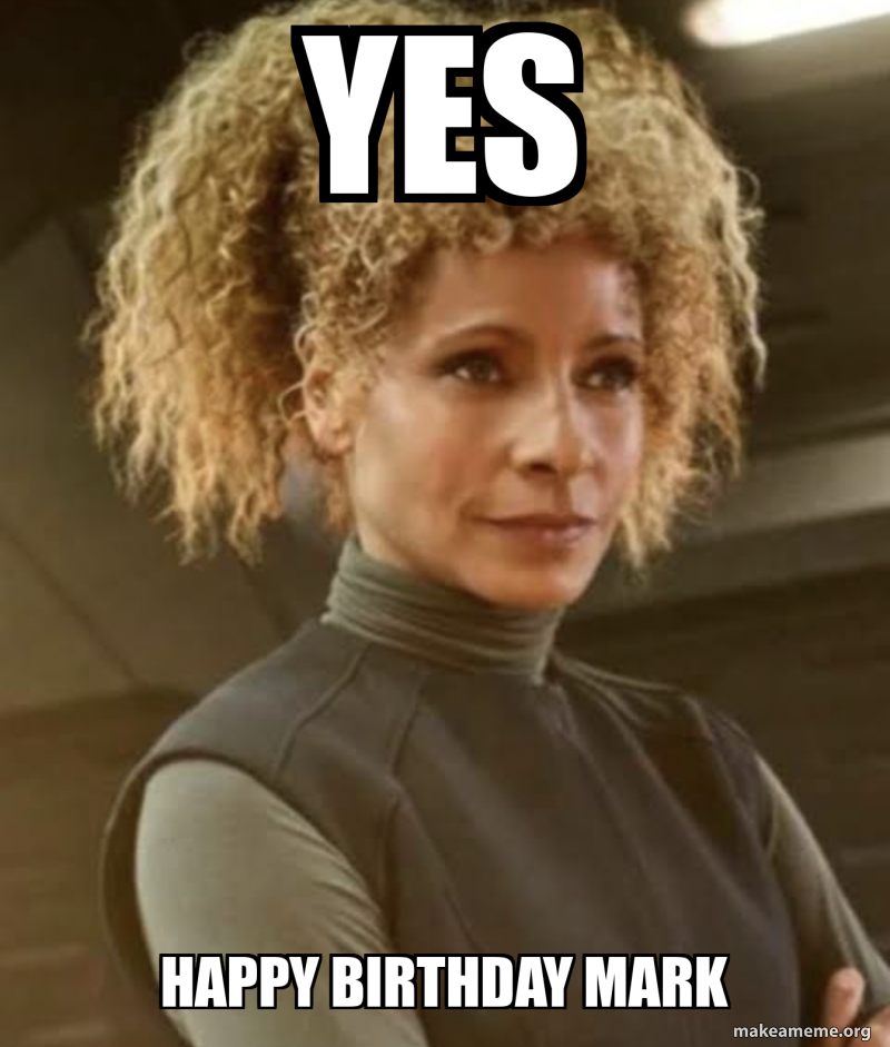 Yes Happy birthday mark Meme Generator