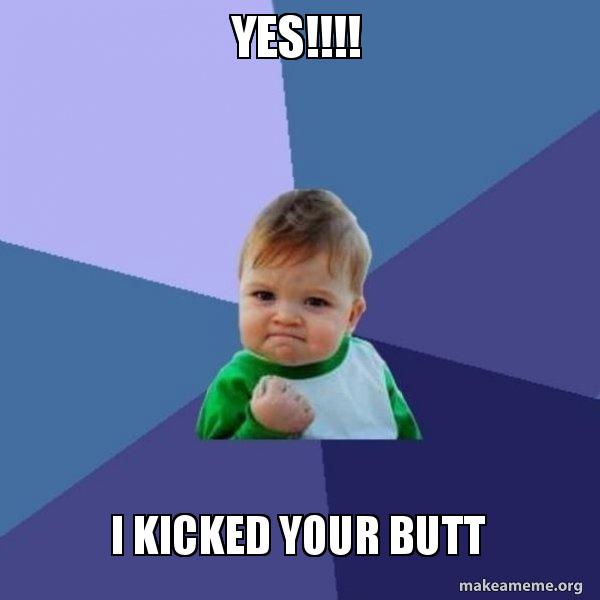 Kick Arse Memes The Best Im Going To Kick Your Butt Memes :) Memedroid
