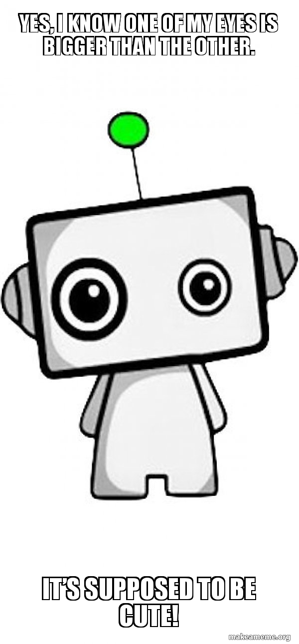 Yes, I know one of my eyes is bigger than the other. Itâ€™s supposed to ...