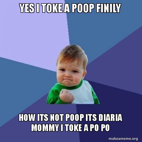 yes i toke a poop finily how its not poop its diaria mommy i toke a po ...