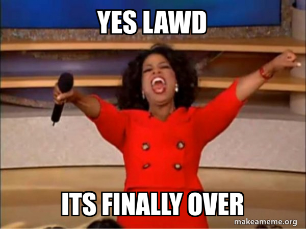 YES LAWD ITS FINALLY OVER - Oprah Winfrey - You Get a Car Meme Generator