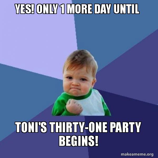 Yes! Only 1 more day until Toni's Thirty-One Party begins! - Success ...