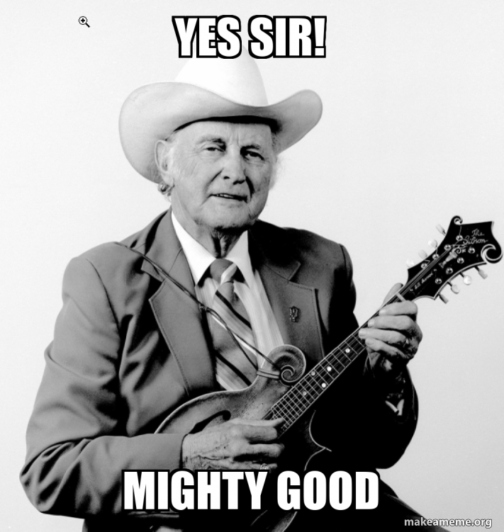 Yes Sir! Mighty Good Meme Generator