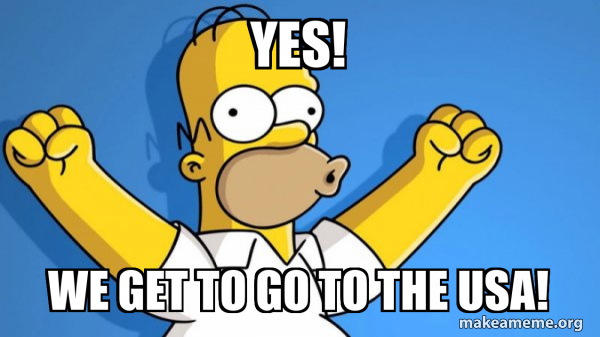 YES! WE GET TO GO TO THE USA! - Happy Homer Meme Generator