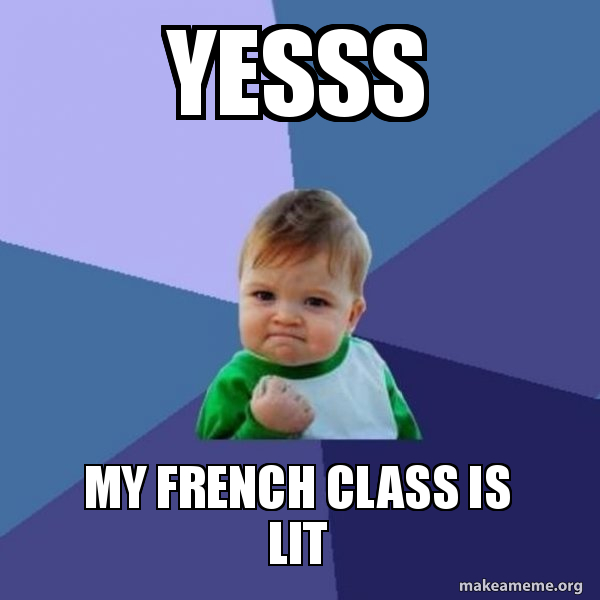 French Classroom Memes French Class Got Boring 9GAG
