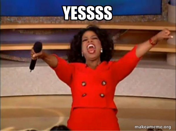 YESSSS - Oprah Winfrey - You Get a Car Meme Generator