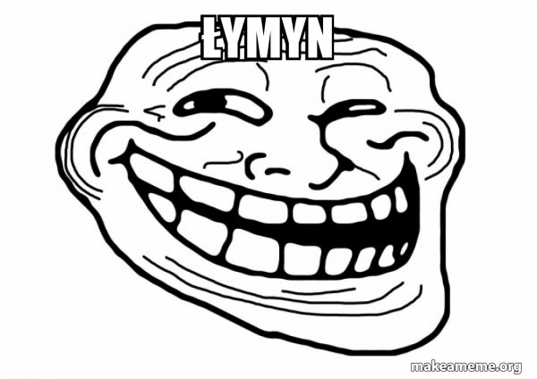 ŁYMYN - Trollface Meme Generator