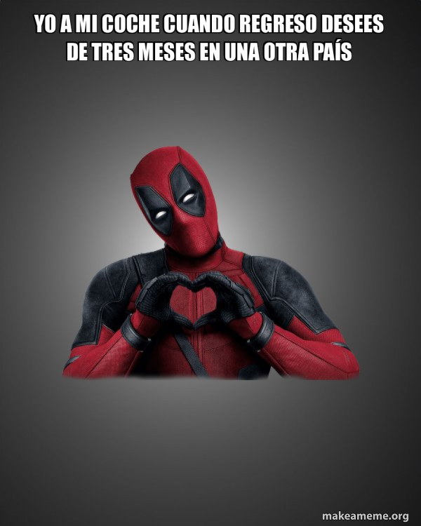Yo a mi coche cuando regreso desees de tres meses en una otra país ...
