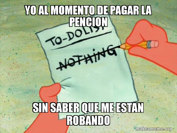 yo al momento de pagar la pencion sin saber que me estan robando - TO ...