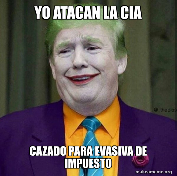 Yo atacan la CIA cazado para evasiva de impuesto - Donald Trump - The ...